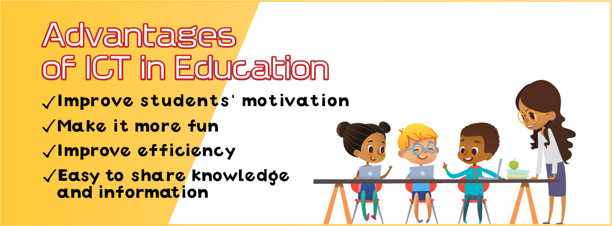 What are the advantages of ICT in education?