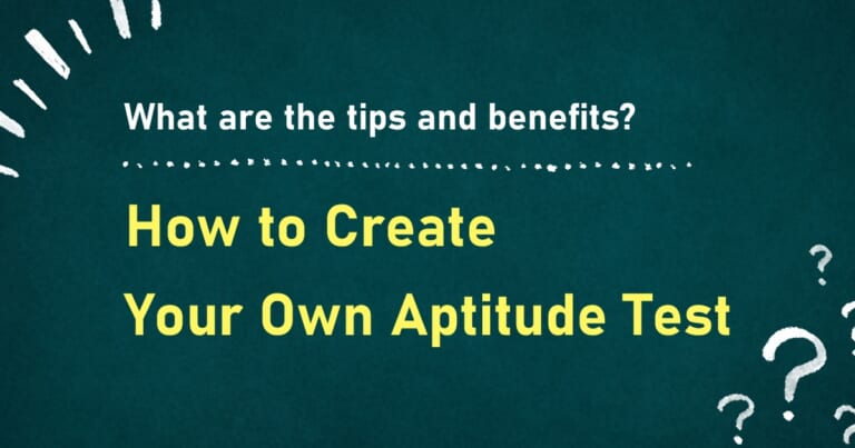 How to Create Your Own Aptitude Test What are the tips and benefits?
