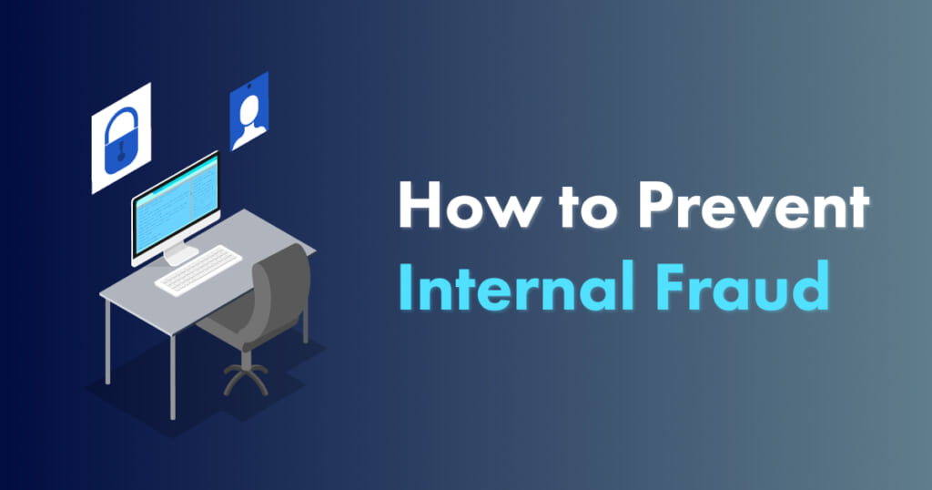 How to Prevent Internal Fraud